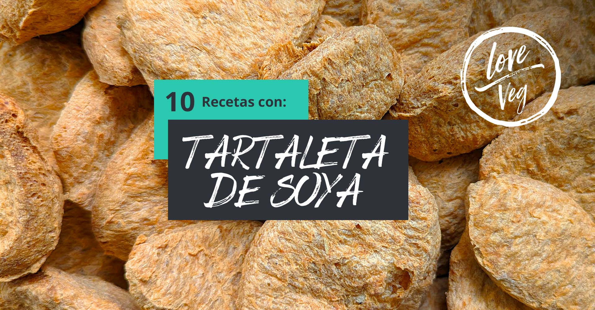 10 recetas con tartaleta de soya | Love Veg