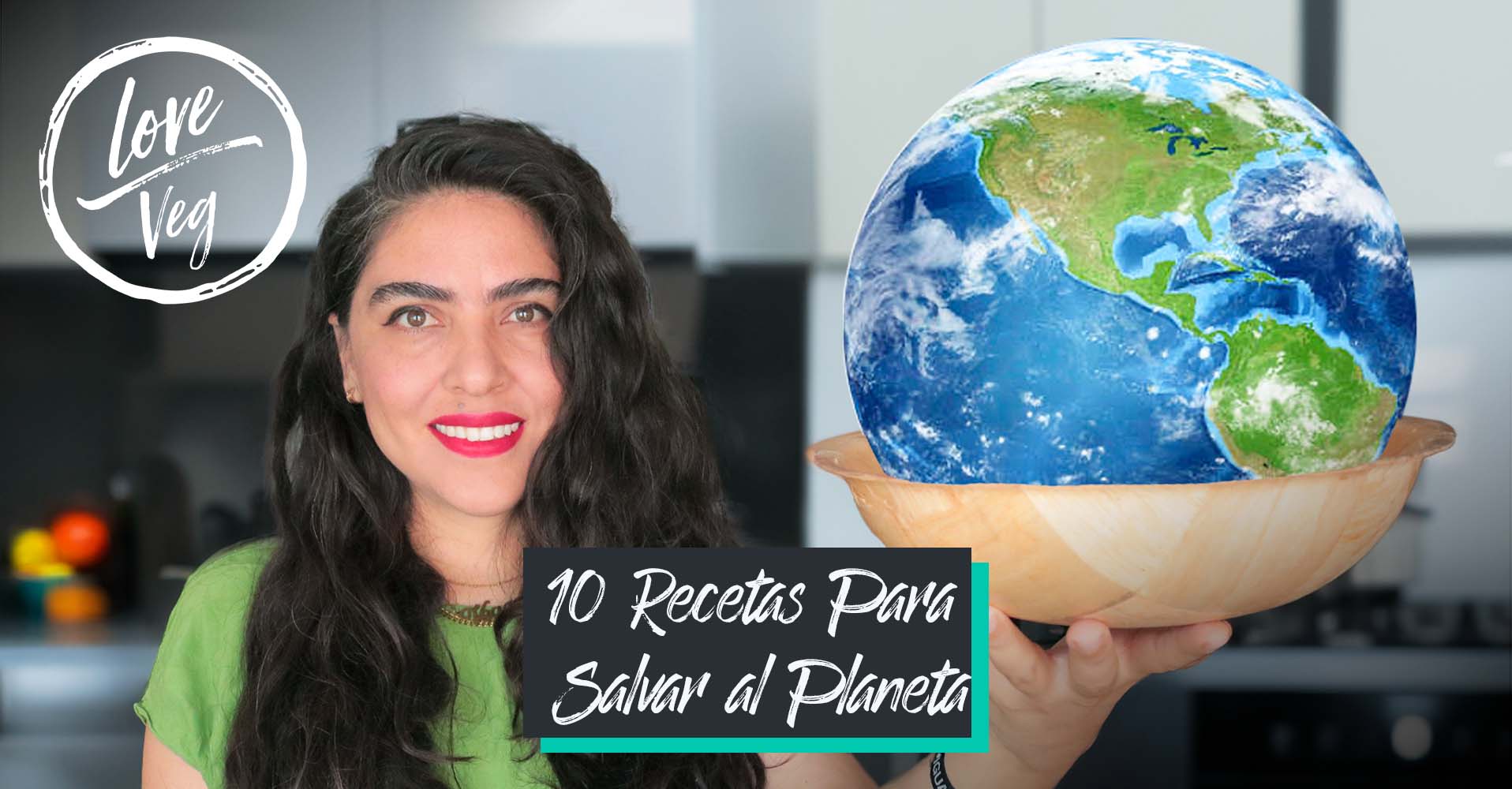 10 Recetas para salvar al planeta | Love Veg