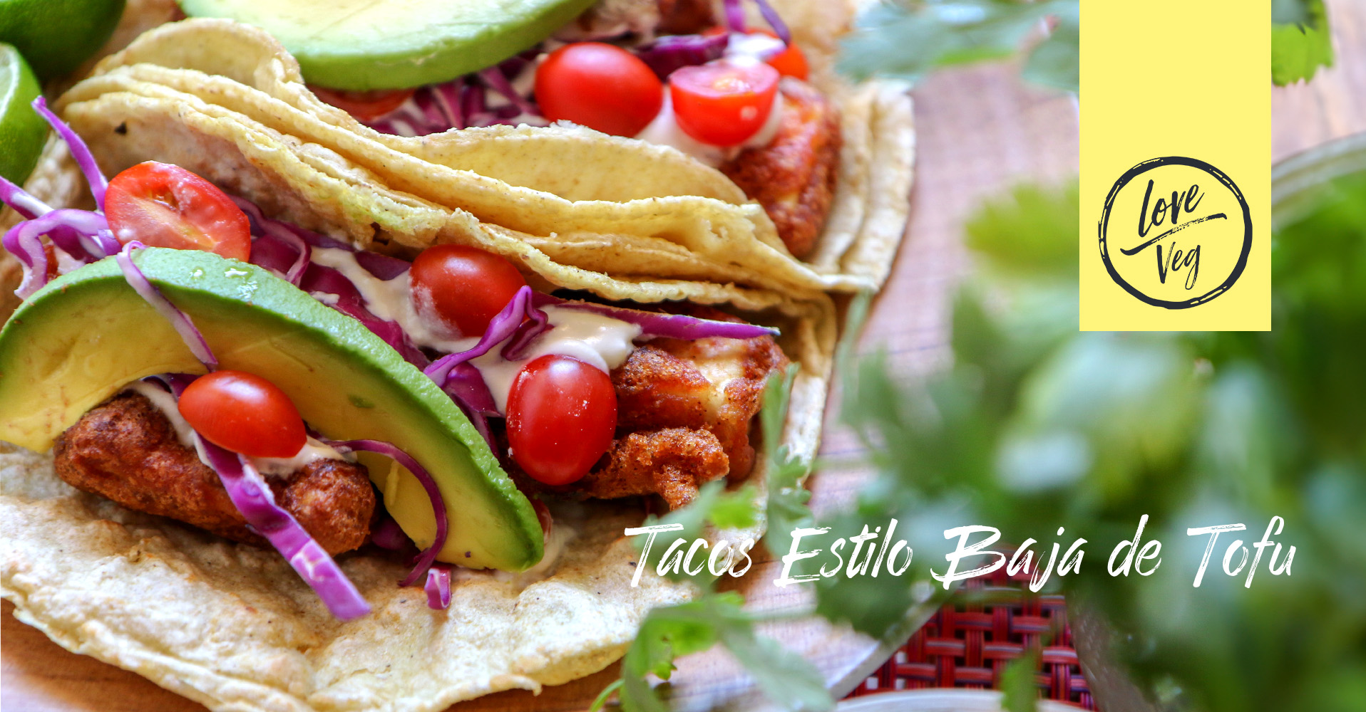Tacos Estilo Baja de Tofu | Love Veg
