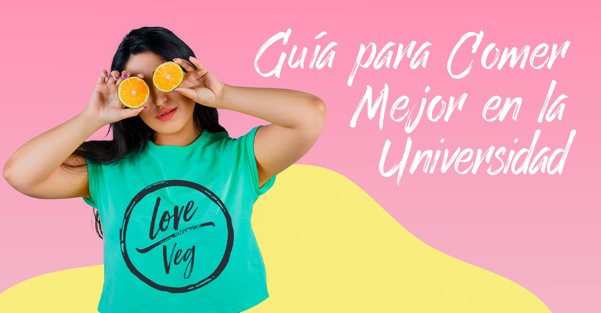 Guía para Comer Mejor en la Universidad | Love Veg