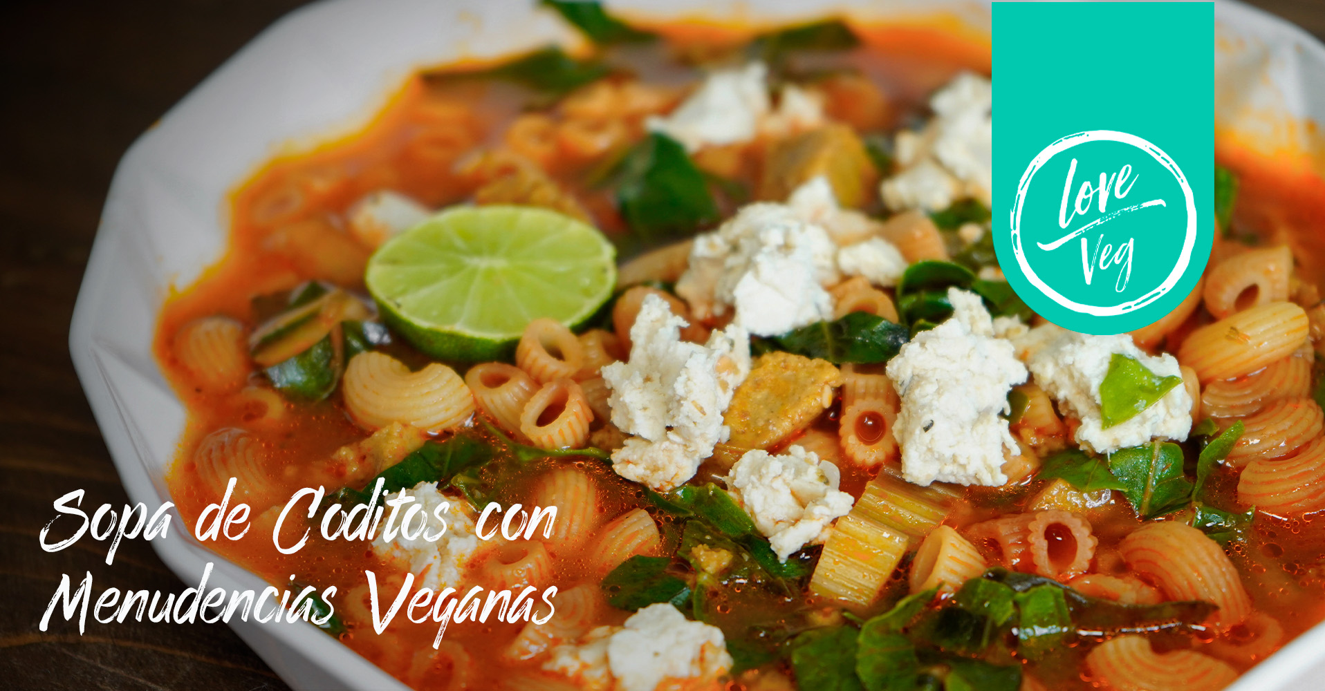 Sopa de Coditos con Menudencias Veganas | Love Veg